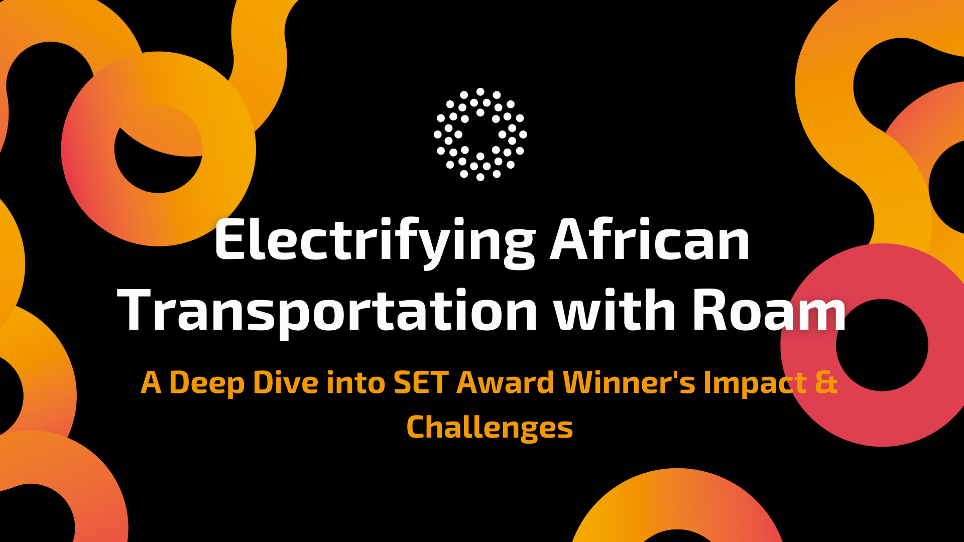 Electrifying African Transportation with Roam: A Deep Dive into SET ...